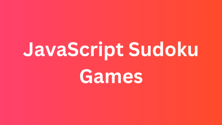 7 Best Free JavaScript Sudoku Games In 2025